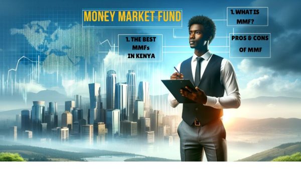 The A-Z Guide On Money Market Funds In Kenya